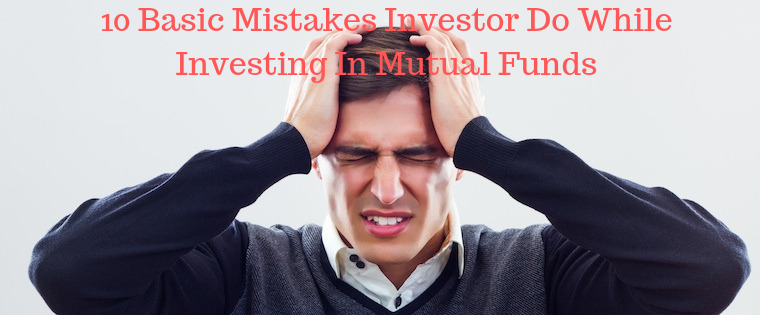 10 common mistakes by mutual fund investor ? – Assets Banking